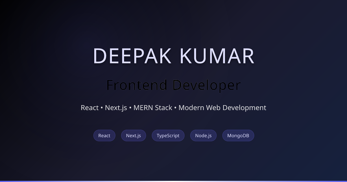 Deepak Kumar | Frontend Developer, React & Next.js Specialist